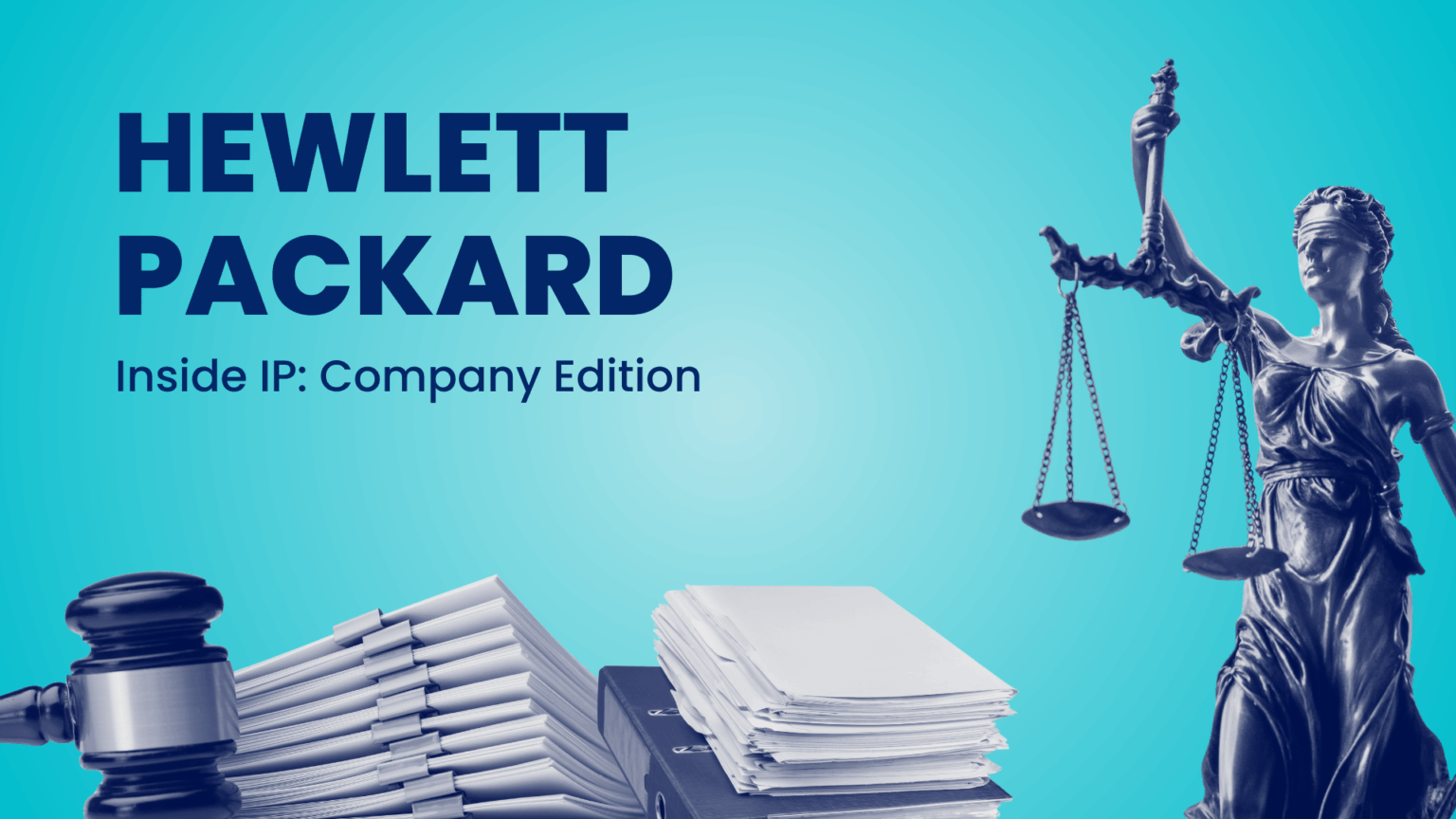 Hewlett Packard patent strategy 2025: key patents, legal trends ...